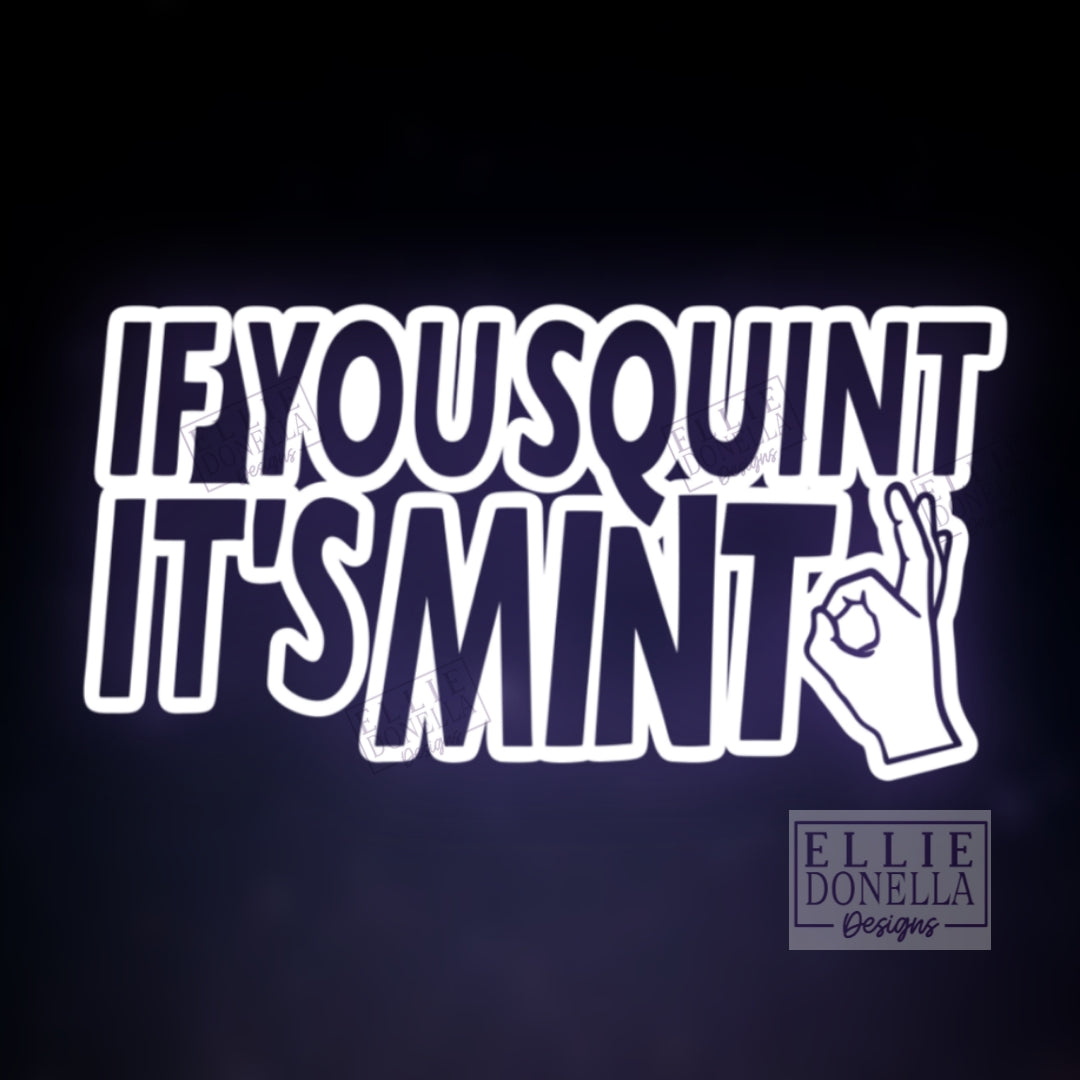 "If You Squint It's Mint" DECAL – Ellie Donella Designs